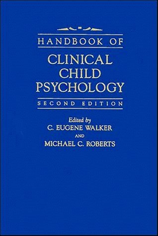 Handbook of Clinical Child Psychology, 2nd Edition: 9780471503613 ...