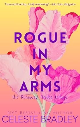 Rogue in My Arms: a Rousing Regency Romance (The Runaway Brides Book 2 ...