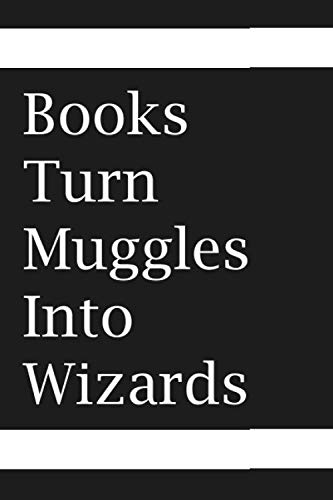 Amazon.com: Books Turn Muggles Into Wizards: Great Gift Journal Diary ...