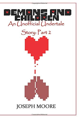 Amazon.com: Demons and Children: An Unofficial Undertale Story: Part 2 ...