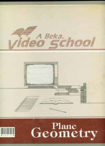 Plane Geometry Manual, Daily Lessons (A Beka Video School [Manual Only ...