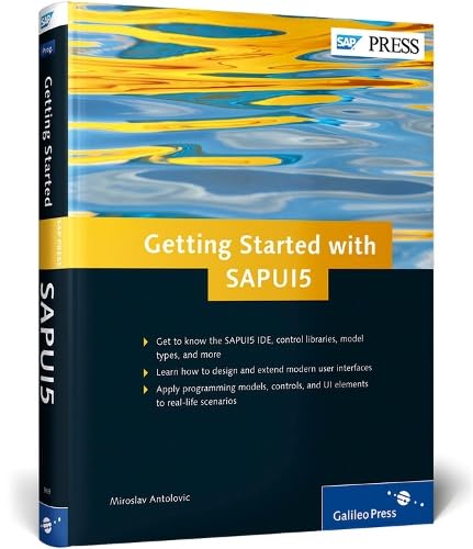 Amazon.com: Getting Started with SAPUI5: 9781592299690: Miroslav Antolovic: Books
