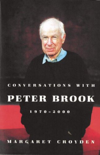 Amazon.com: Conversations with Peter Brook: 1970-2000 eBook : Croyden ...