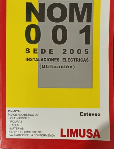 Norma Oficial Mexicana NOM-001 SEDE 2005 : Instalaciones Electricas ...