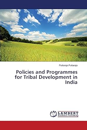 Policies and Programmes for Tribal Development in India: Puttaraja ...