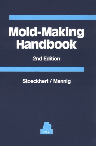 Mold-Making Handbook: Stoeckhert, Klaus, Mennig, Gunter: 9781569902615 ...