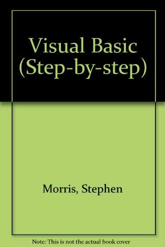 Visual Basic (Step-By-Step): Morris, Stephen: 9780750606332: Amazon.com ...