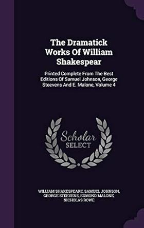 The Dramatick Works Of William Shakespear: Printed Complete From The ...
