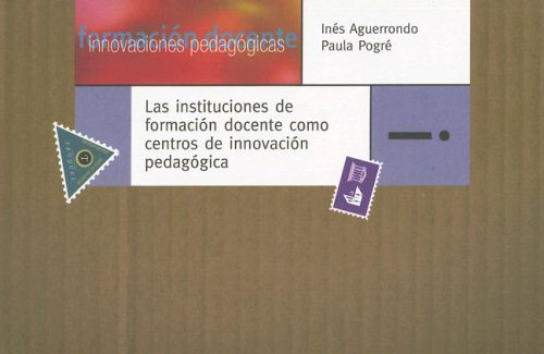 Las Instituciones de Formacion Docente Como Centros de Innovacion ...