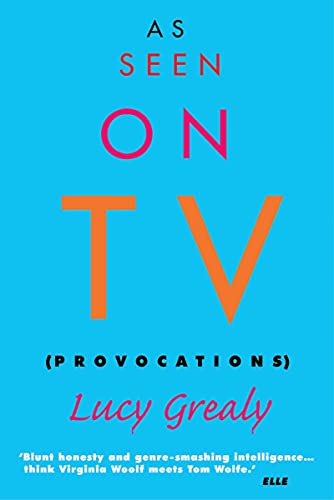 As Seen on TV: Provocations - Kindle edition by Grealy, Lucy ...
