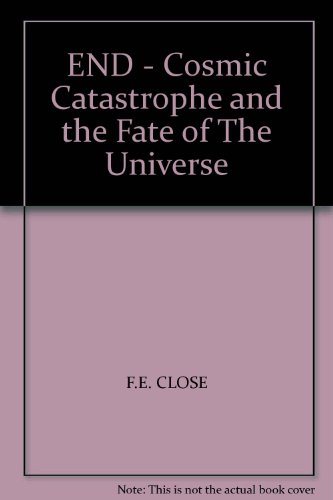 『End: Cosmic Catastrophe and the Fate of the - 読書メーター