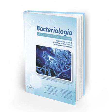 Bacteriología Médica, Odontológica y veterinaria : Rodríguez Pérez Elba ...