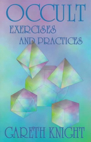 Occult Exercises and Practices: Gateways to the Four `Worlds' of ...