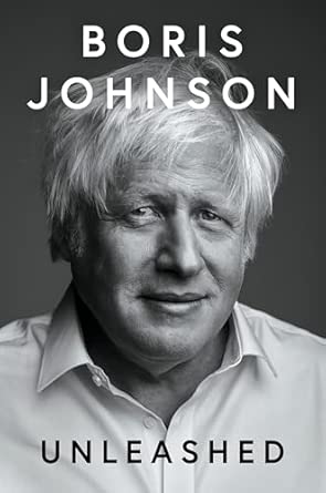 Unleashed: The Former Prime Minister's Revealing Memoir of Brexit and ...