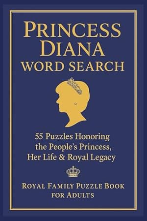 Princess Diana Word Search: 55 Puzzles Honoring the People’s Princess ...
