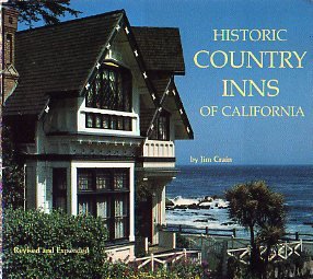 Historic Country Inns of California: Crain, Jim: 9780877012085: Amazon ...