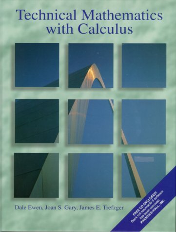 Technical Mathematics with Calculus by Ewen, Dale