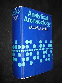 Analytical Archaeology: Clarke, David L.: 9780416428506: Amazon.com: Books