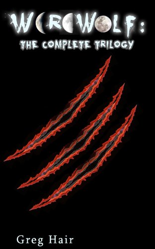 Amazon.com: Werewolf: The Complete Trilogy eBook : Hair, Greg, Torres ...