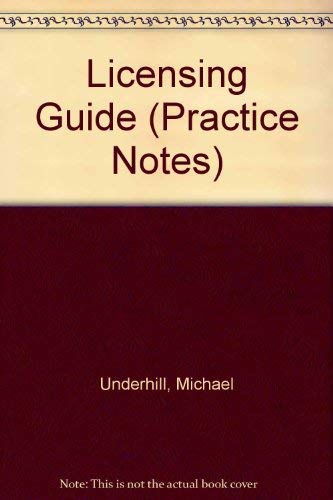 Licensing Guide (Practice Notes): Michael Underhill: 9780851209951 ...
