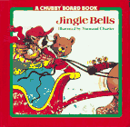 Jingle Bells (Chubby Board Books) : Benjamin, Alan, Chartier, Armand ...