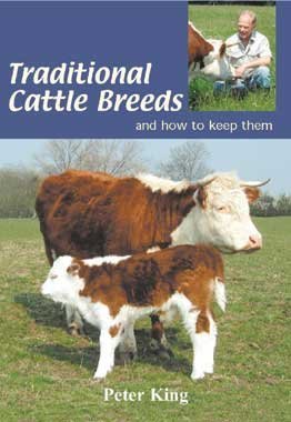 Traditional Cattle Breeds: And How to Keep Them: Amazon.co.uk: King ...