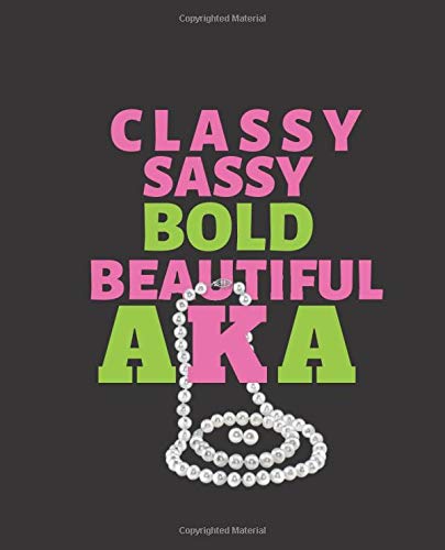 CLASSY SASSY BOLD BEAUTIFUL AKA: AKA Sorority Gifts AKA Graduation Gift ...