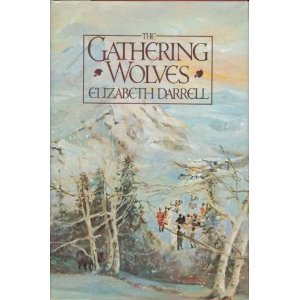 The Gathering Wolves: Darrell, Elizabeth: 9780698110618: Amazon.com: Books