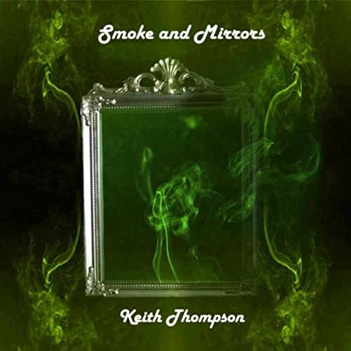 Smoke and Mirrors : Keith Thompson: Amazon.fr: Téléchargement de Musique