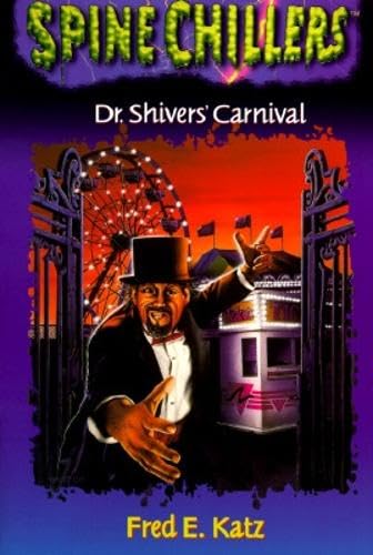 Dr. Shivers' Carnival of Terror (Spinechillers Series , No 1): Katz ...