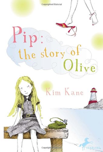Pip: The Story of Olive: Kane, Kim: 9780375859168: Amazon.com: Books