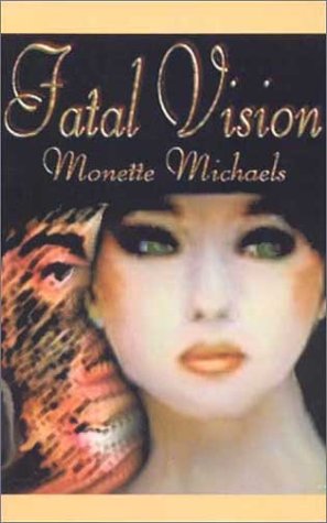 Fatal Vision: Michaels, Monette: 9781553165477: Amazon.com: Books