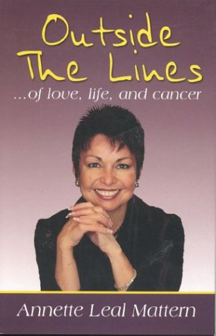 Outside the Lines: Of Love, Life, and Cancer : This Is a True Story of ...