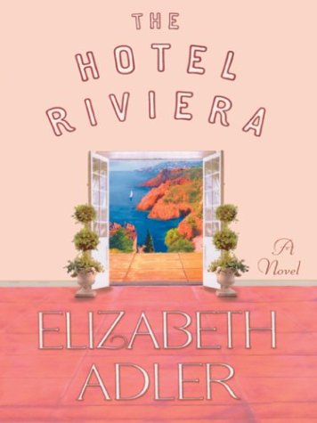 Amazon.com: The Hotel Riviera: 9781587245275: Elizabeth Adler: Books