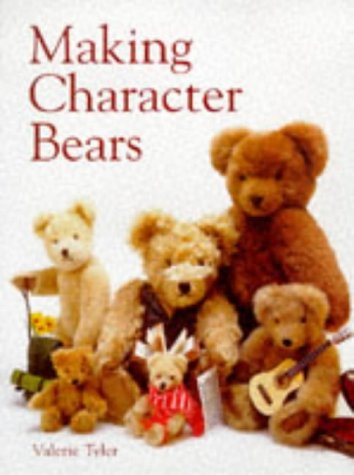 Making Character Bears: Tyler, Valerie: 9781861080691: Amazon.com: Books