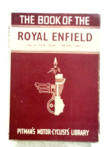 The Book of the Royal Enfield (Pitman's Motor-Cyclists' Library ...