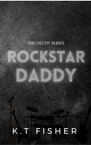 Rockstar Daddy: Decoy Discreet Series (Decoy Discreet Cover Series Book ...