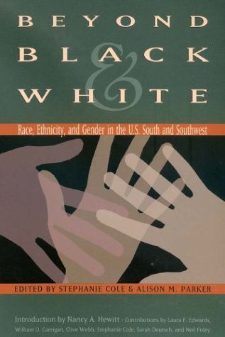 Buy Beyond Black and White: Race, Ethnicity, and Gender in the Us South ...