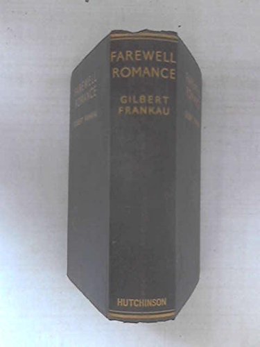 Farewell Romance: FRANKAU, Gilbert: Amazon.com: Books