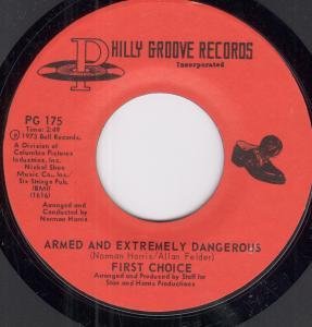 First Choice - Armed and Extremely Dangerous / Gonna Keep On Lovin' Him ...