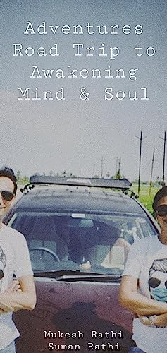 Adventures Road Trip to Awakening Mind & Soul eBook : Rathi, Mukesh ...