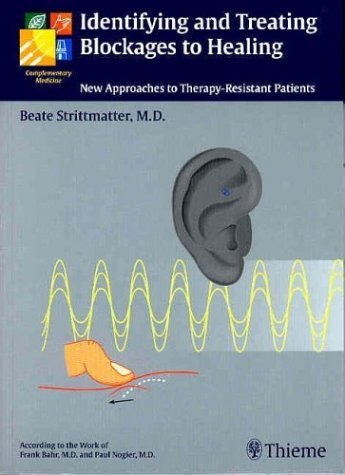 By Beate Strittmatter - Identifying and Treating Blockages to Healing ...