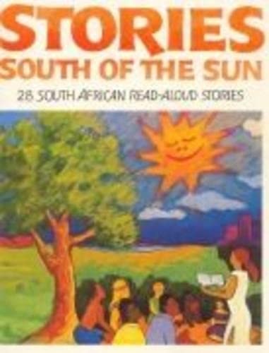 Stories south of the sun: Read-aloud stories: Christel Bodenstein, Hans ...