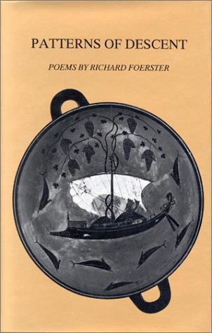 Patterns of Descent: Poems: Foerster, Richard: 9780914061366: Amazon ...
