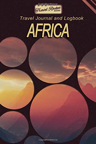 『Travel Journal and Logbook - Africa: Travel Journal, Traveldiary or ...