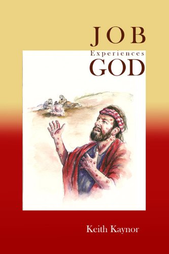 Job Experiences God: Keith Kaynor: 9780979539480: Amazon.com: Books