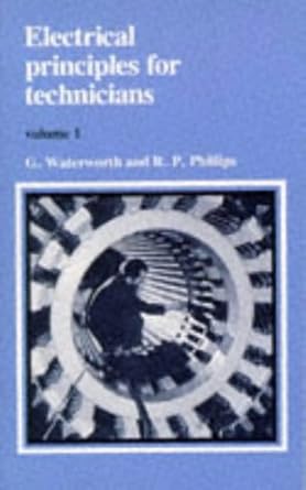 Electrical Principles for Technicians: v. 1 : Waterworth, G., Phillips ...