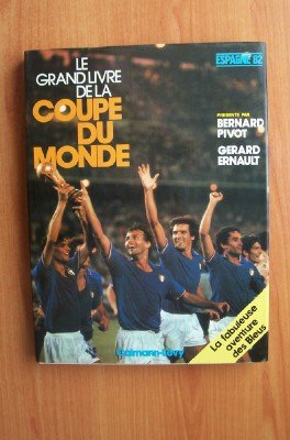 Amazon.fr - LE GRAND LIVRE DE LA COUPE DU MONDE Espagne 82 - Livres