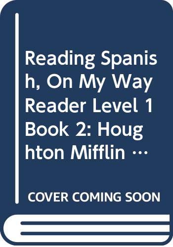 Reading Spanish, On My Way Reader Level 1 Book 2: Houghton Mifflin ...