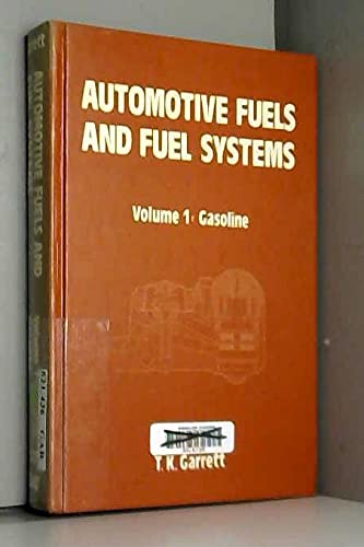 Automotive Fuels and Fuel Systems: Fuels, Tanks, Delivery, Metering ...